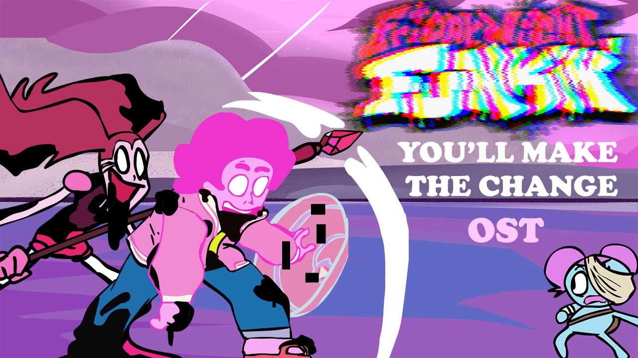 You'll Make The Change Ost | Friday Night Funkin' vs Steven Universe ...