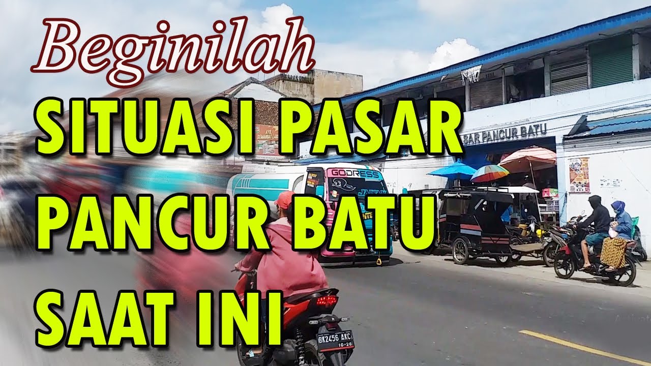 PASAR PANCUR BATU SAAT INI - Pasar Tradisional Medan 2022 - YouTube