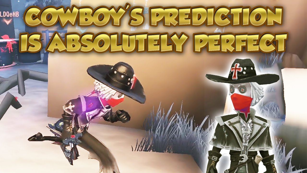 Cowboy's Prediction Is Absolutely Perfect | Identity V | 第五人格 | 제5인격 ...