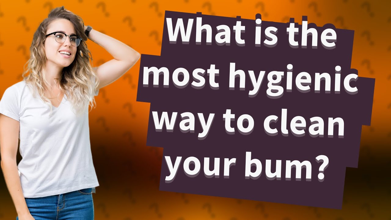 What is the most hygienic way to clean your bum? - YouTube