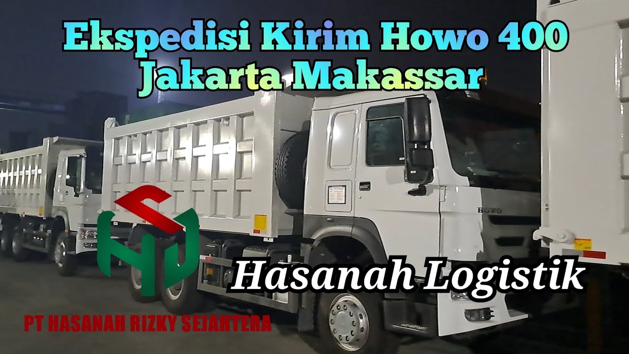 EKSPEDISI KIRIM HOWO 400 DUMP TRUK RODA 10 JAKARTA MAKASSAR - HASANAH ...