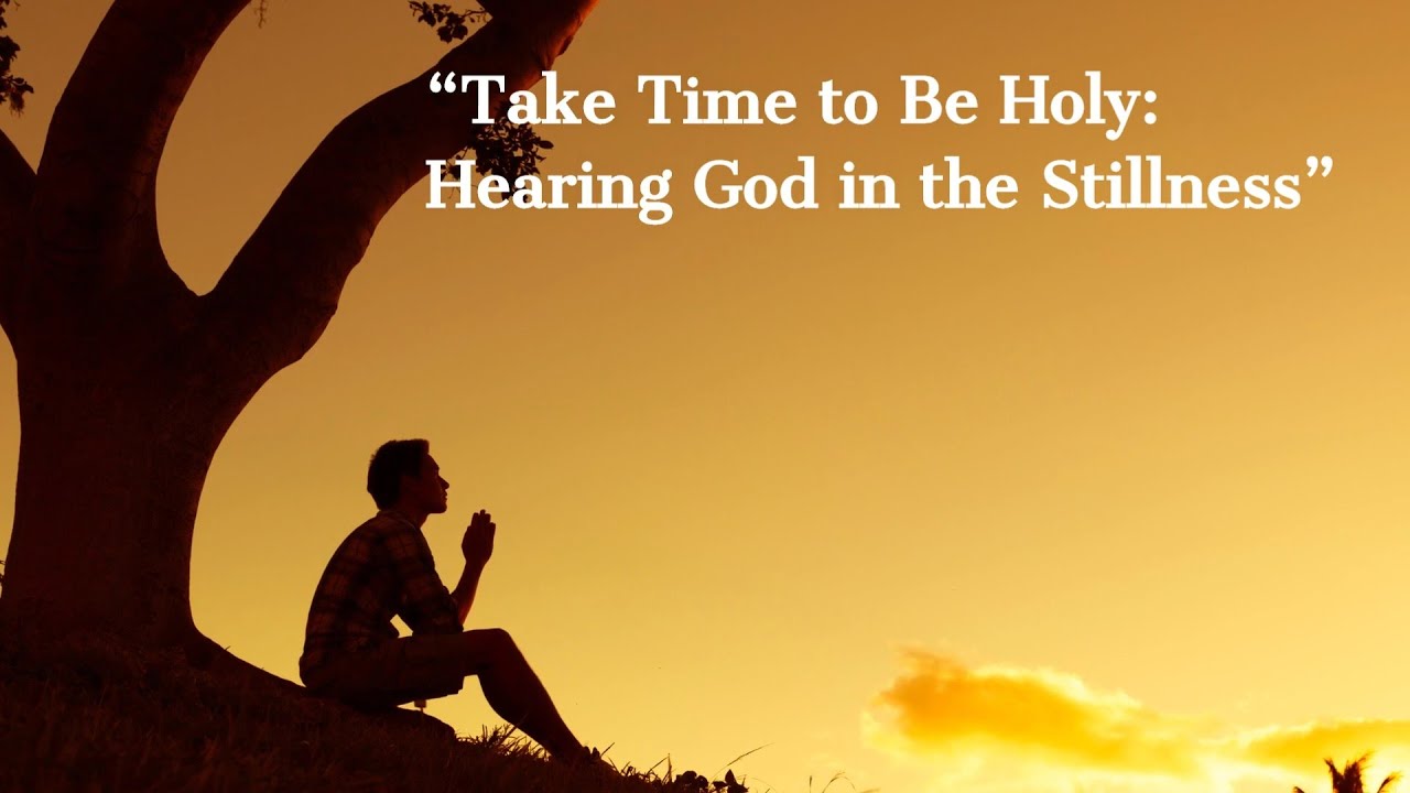 Slow Down and Hear God: Take Time to Be Holy #Holiness - YouTube
