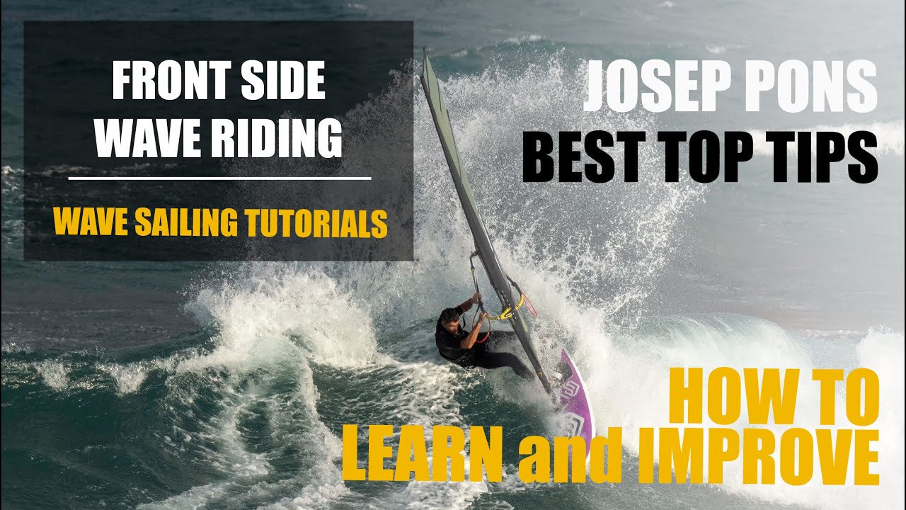 FRONT SIDE WAVE RIDING TUTORIAL. Learn & improve your windsurfing ...