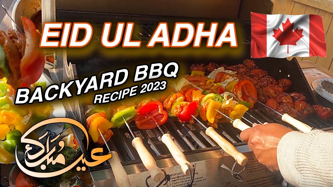 EID UL ADHA in Canada 🐐 Backyard ki BBQ Recipe! 🐔 - YouTube