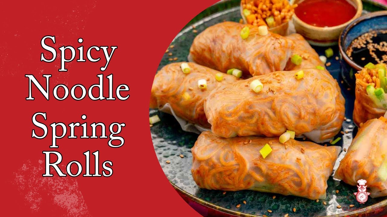 Spicy Noodle Spring Rolls Recipe - YouTube