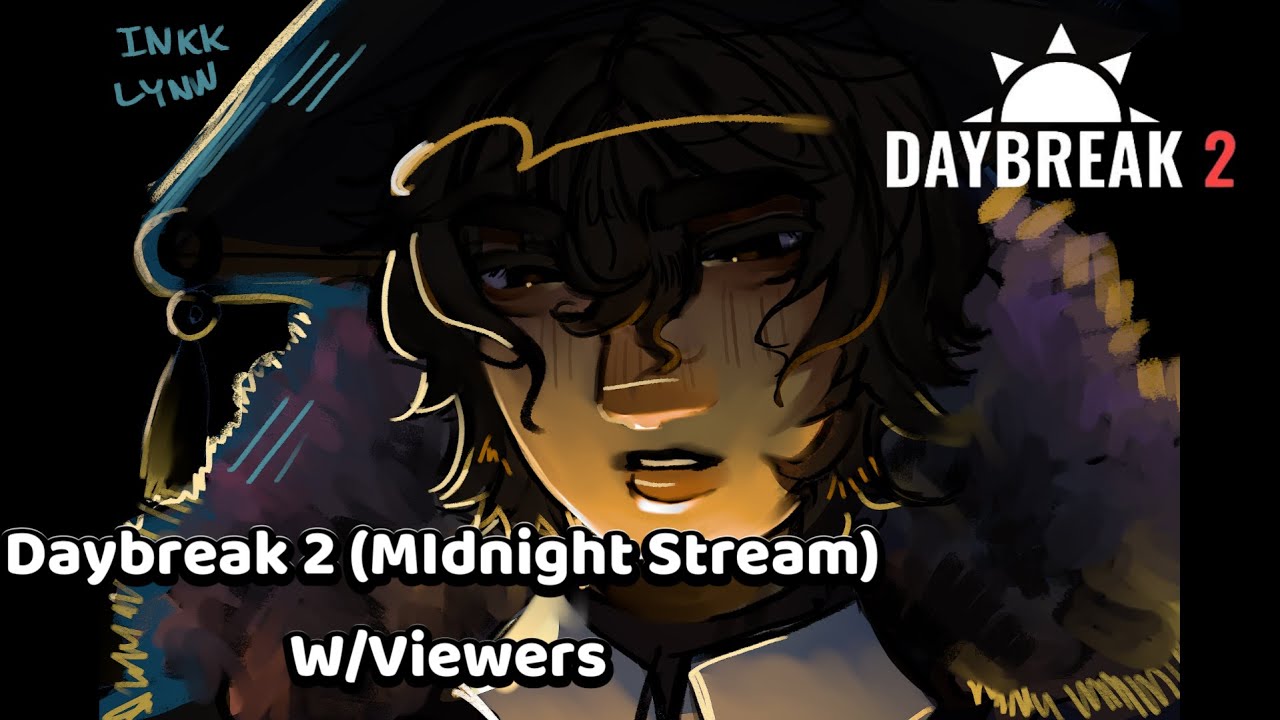 Daybreak 2 (Midnight Stream) w/Viewers (Hardcore challenge) - YouTube