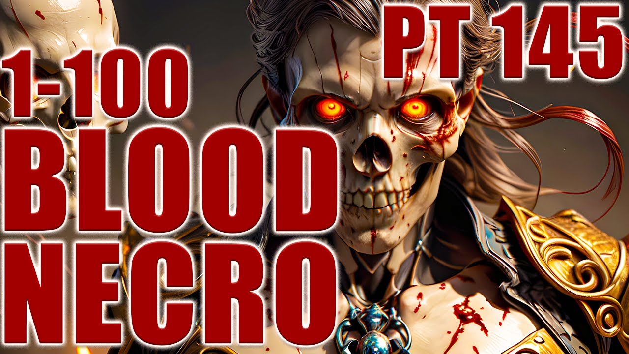 Blood Necromancer 1-100 Playthrough Part 145 | Diablo IV - YouTube