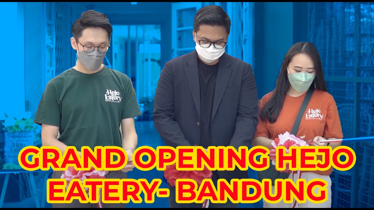 Grand Opening Hejo Eatery - Bandung - YouTube