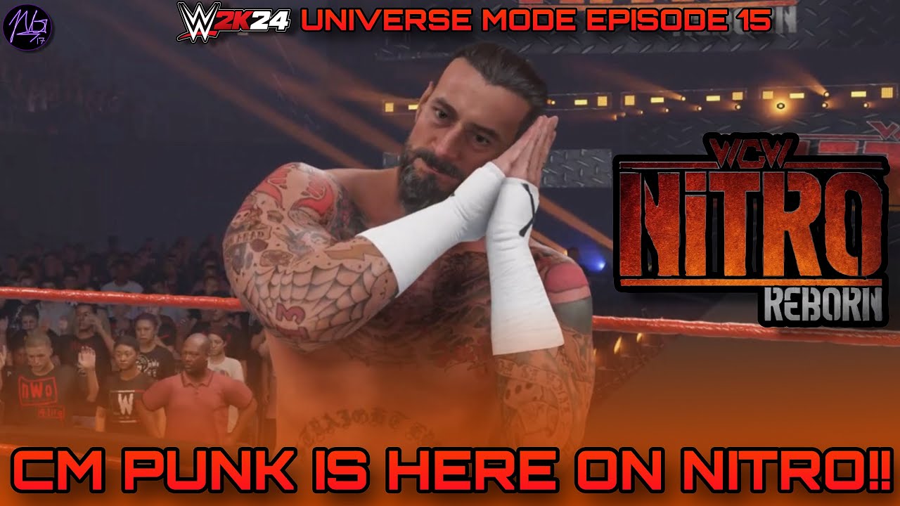 WWE 2K24 UNIVERSE MODE EPISODE 15 | NITRO | CM PUNK IS HERE ON NITRO ...