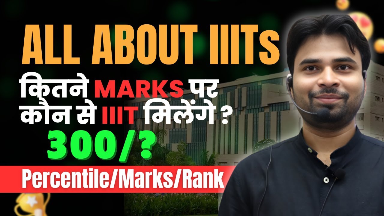 JEE MAIN 2025 : All About IIITs | Percentile vs Marks vs Rank | JEE ...