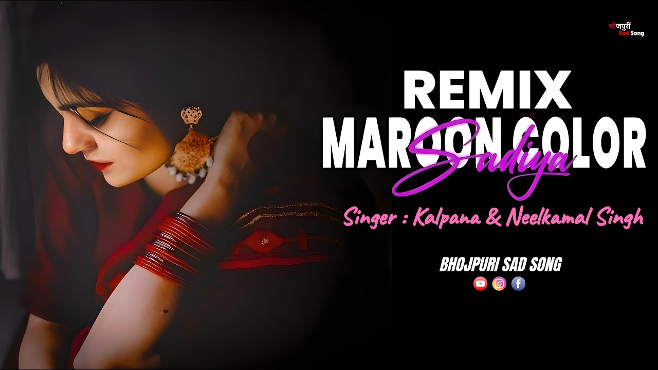 Maroon Color Sadiya - HIP HOP REMIX - (Remix) Kalpana | Bhojpuri Hit Dj ...