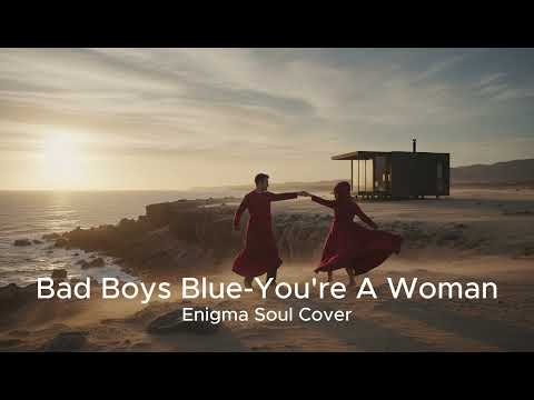Bad Boys Blue - You're A Woman | Enigma Soul Cover (Gold Megafon)