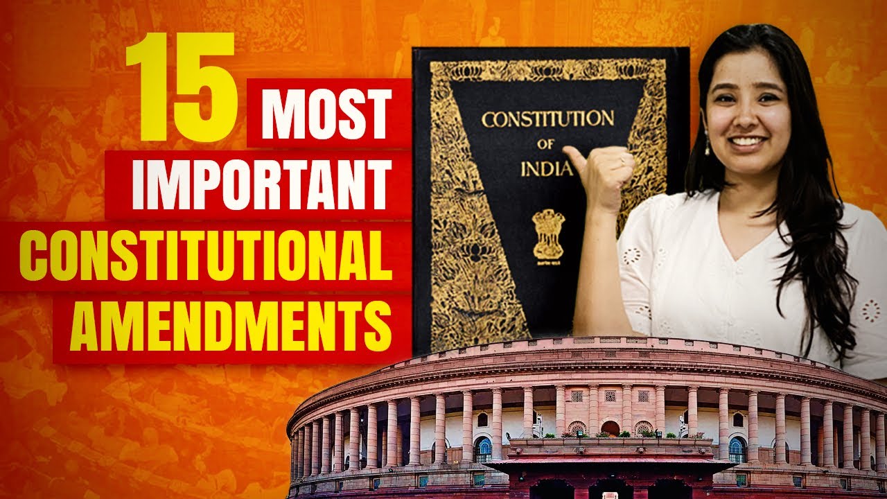 Important Constitutional Amendments Indian Polity Major Amendments