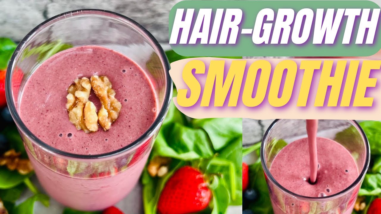 Smoothie For Hair Growth - YouTube