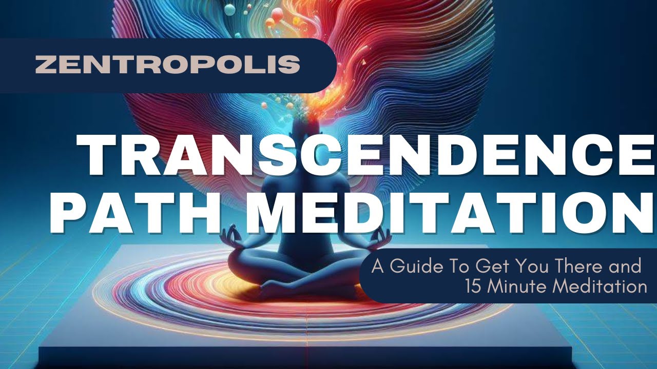 Transcendence Path Meditation: A Guide To Get You There and 15 Min ...