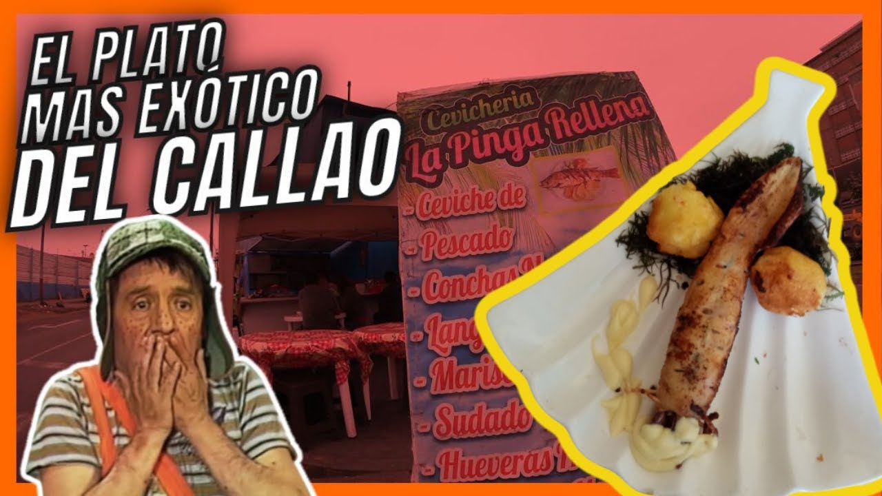 LA PINGA RELLENA - EL PLATO MAS EXÓTICO DEL CALLAO - YouTube