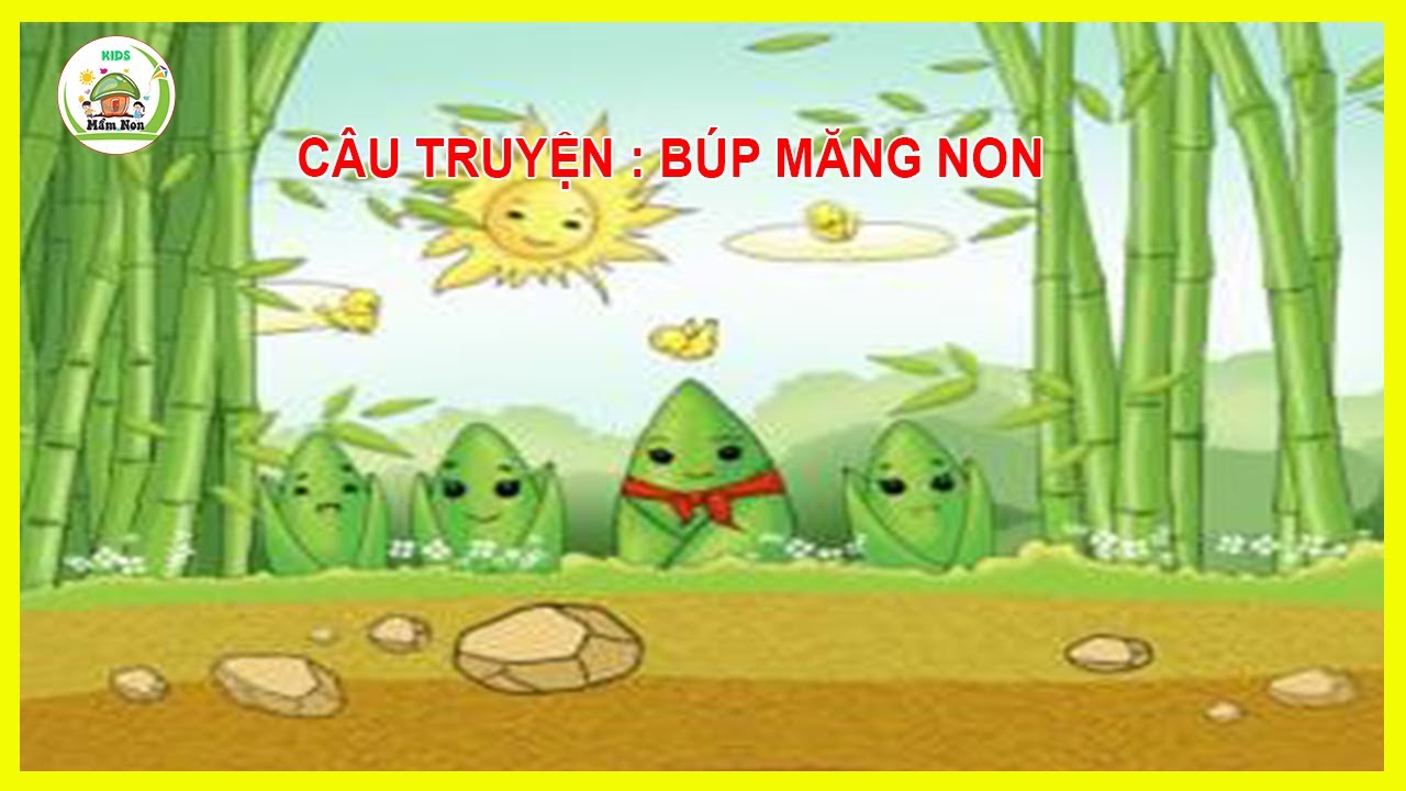 TRUYỆN : BÚP MĂNG NON - YouTube