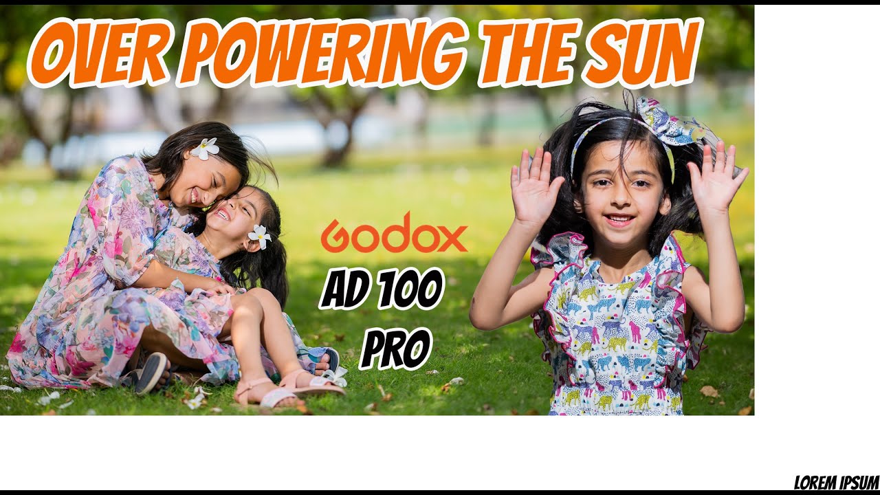 GODOX AD100 PRO - CAN IT OWERPOWER THE SUN ? SEE BY YOURSELF - YouTube