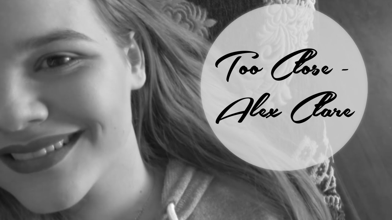 Too Close - Alex Clare | Cover - YouTube