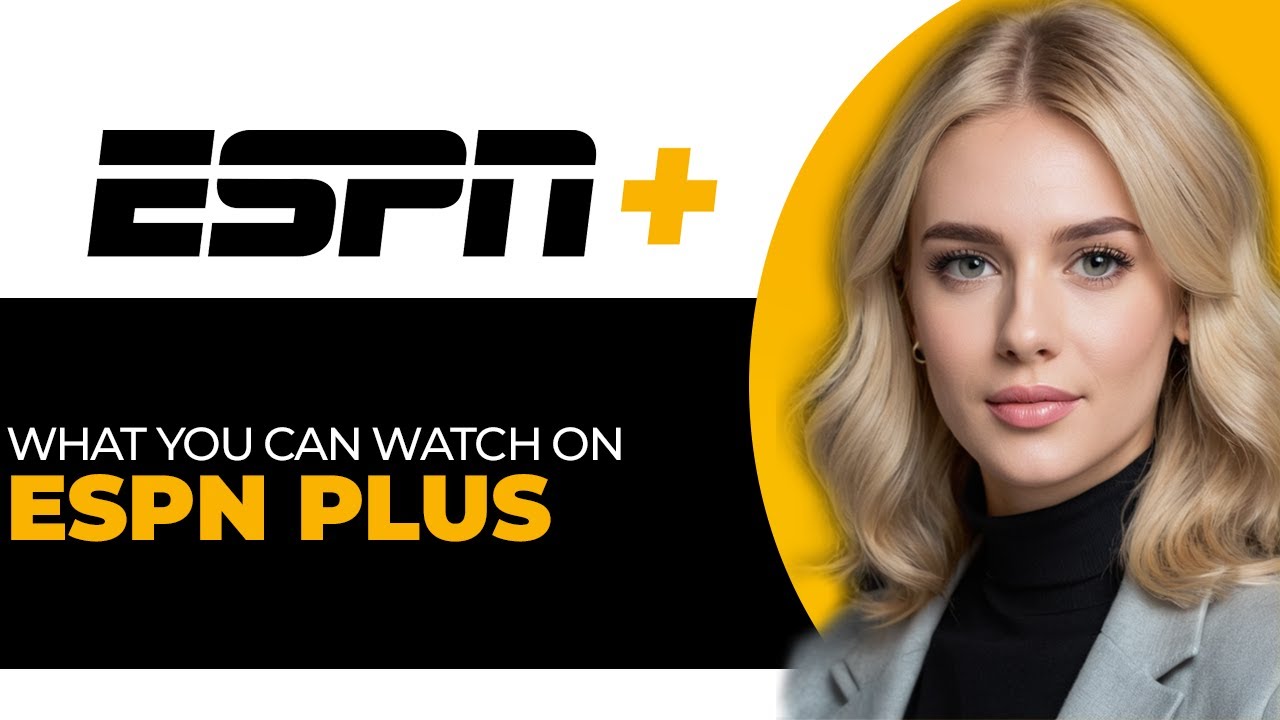 What Can You Watch on ESPN Plus in 2025? (EXPLAINED!) - YouTube
