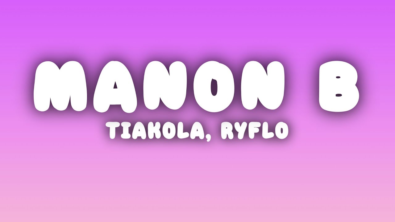 Tiakola - MANON B (Paroles/Lyrics) ft. Ryflo & Oskoow - YouTube
