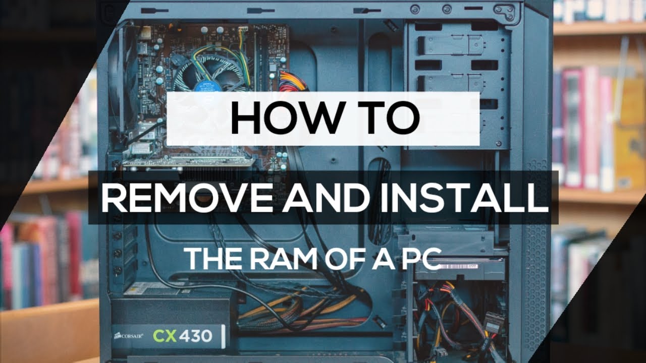 How to Replace RAM/Memory in a PC Computer | Upgrade Your RAM | The ...