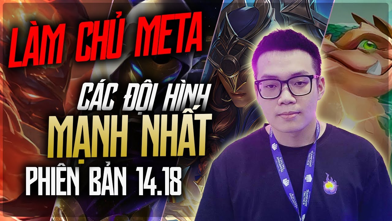 PHÂN TÍCH META 14.18 - TOP ĐỘI HÌNH LEO RANK CỰC DỄ - YBY1 - YouTube