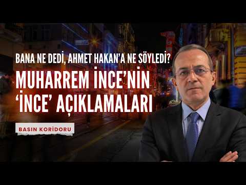 Muharrem İnce’nin ‘İnce’ Açıklaması