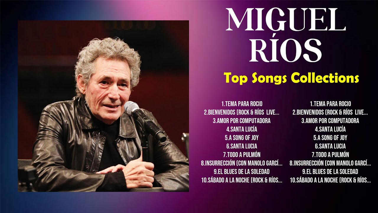 Miguel Ríos Greatest Hits Ever ~ The Very Best Songs Playlist Of All ...