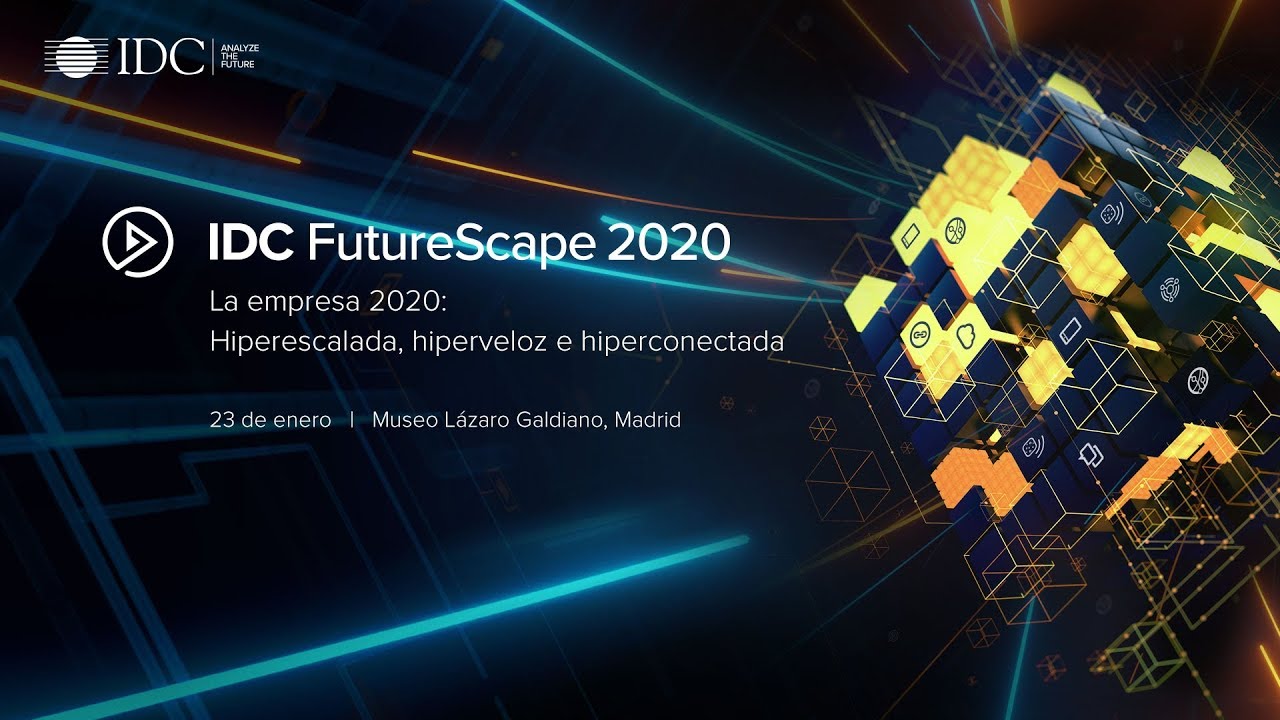 IDC FutureScape 2020 - Vídeo de Presentación - YouTube