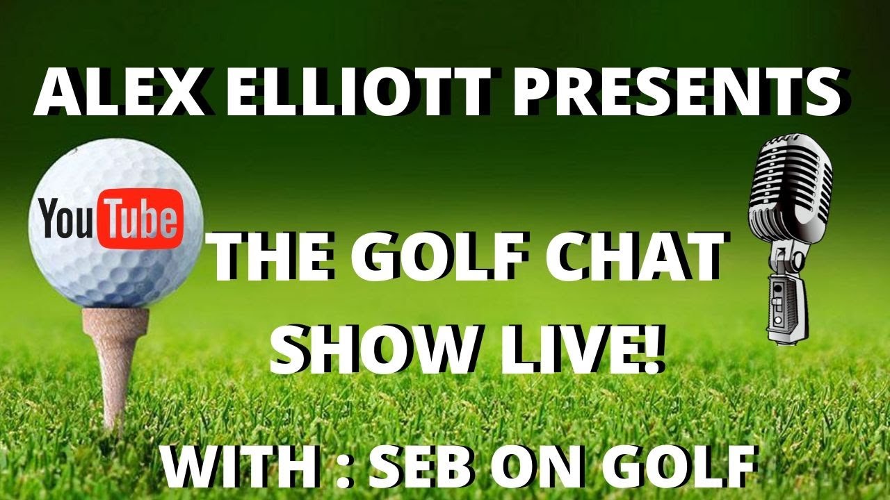 GOLF CHAT SHOW LIVE (Seb On Golf) Premier Golf League - YouTube