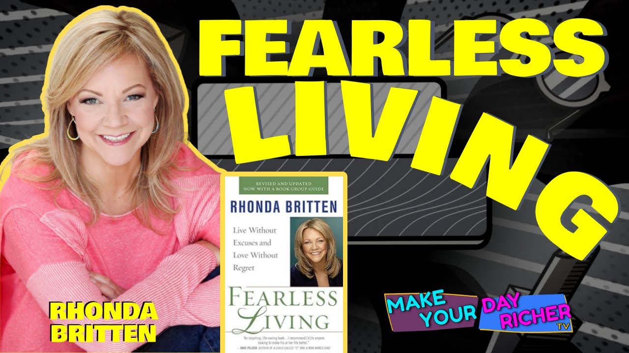 Fearless Living With Rhonda Britten Youtube