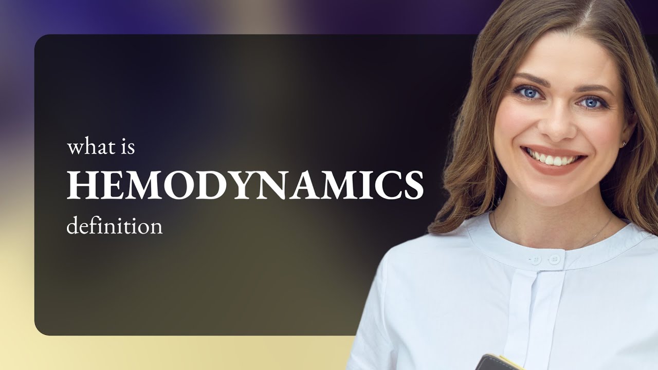 Hemodynamics • meaning of HEMODYNAMICS - YouTube