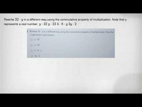 Rewrite 32cdot y in a different way,using the commutative property of multiplication. Note that ...