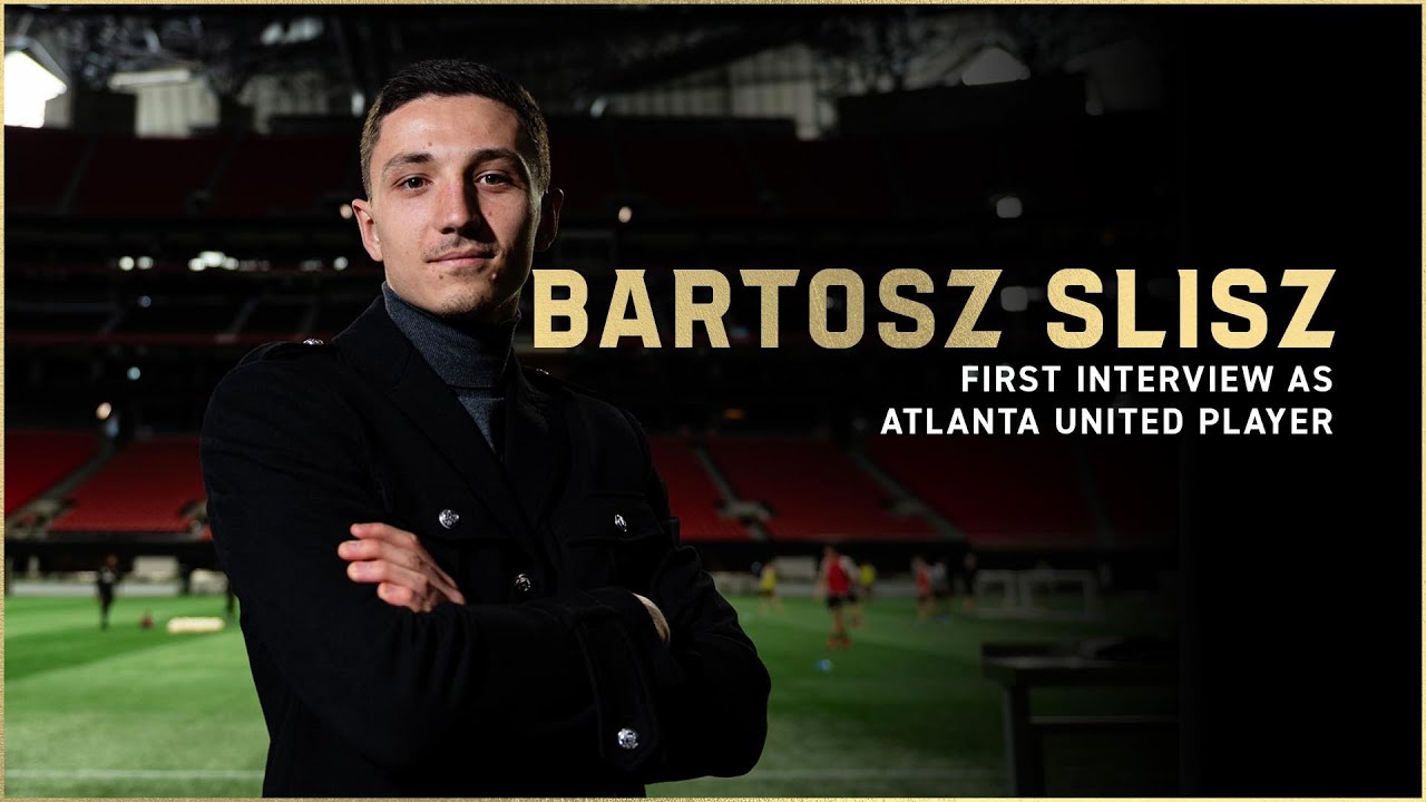 BARTOSZ SLISZ SIGNS FOR ATLANTA UNITED | First sit down interview with ...