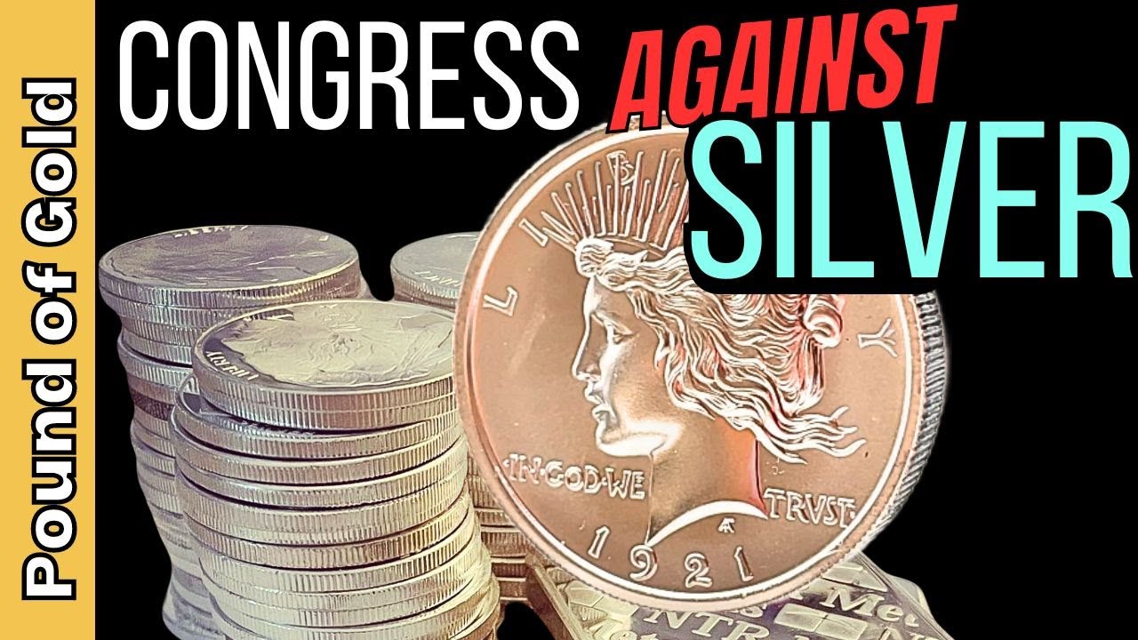 🔴CONGRESS against silver - new bill hits price of silver HARD! - YouTube