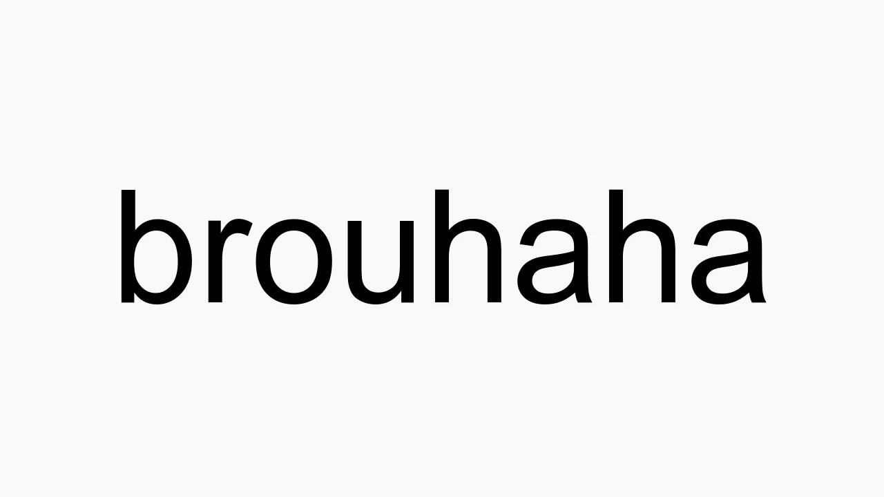 How to pronounce brouhaha - YouTube