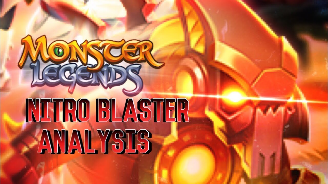 | NITRO BLASTER ANALYSIS | MONSTER LEGENDS | - YouTube