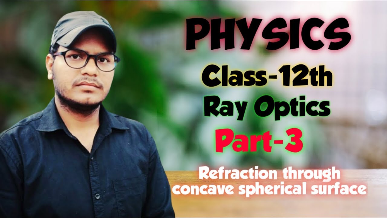 Class-12th- physics(Ray optics) - Refraction through concave spherical ...