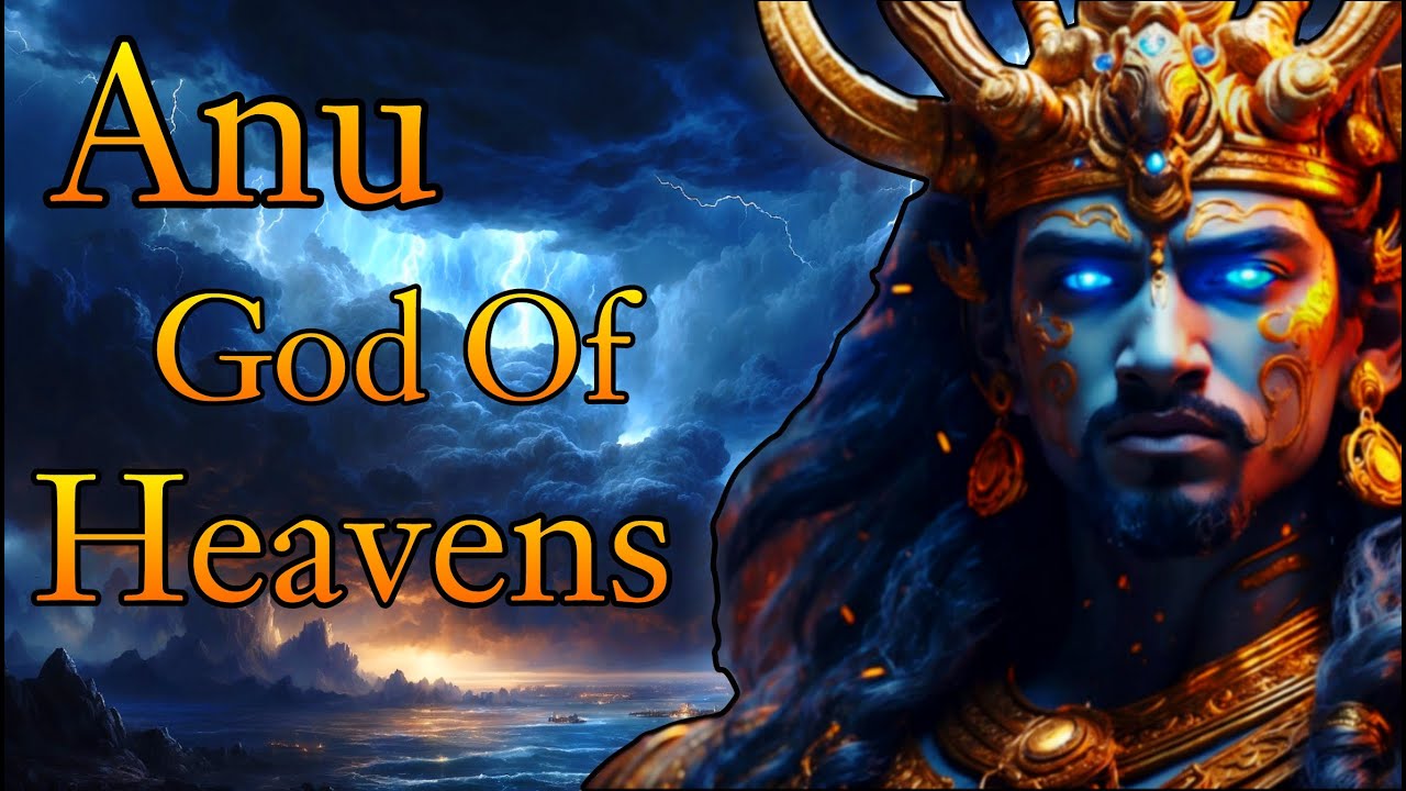 Anu, god of heaven and sky | first king of gods | Sumerian Mesopotamian Mythology Stories - YouTube