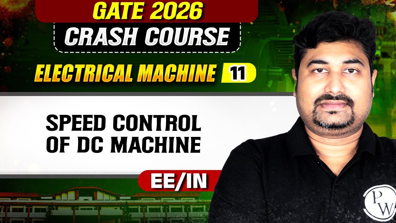 Electrical Machine 11 | Speed Control of DC Machines | EE, IN | GATE ...