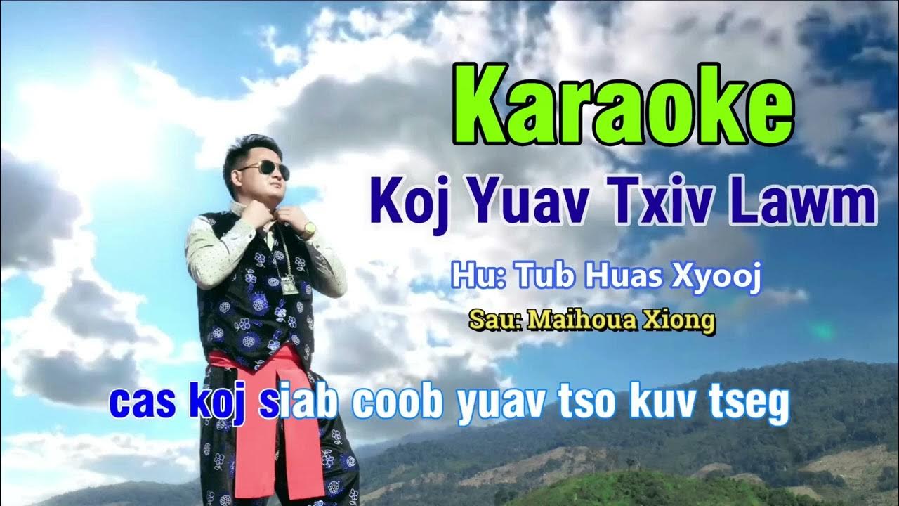 Tub huas xyooj - koj yuav txiv lawm [karaoke] - YouTube