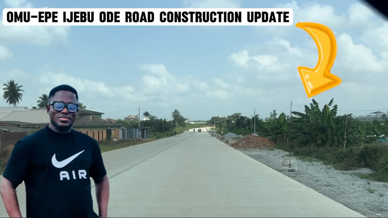 Omu-Epe to Ijebu Ode: Road Construction Update You Need to See! - YouTube
