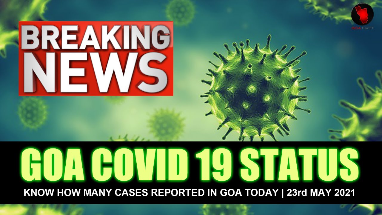 GOA BREAKING NEWS : COVID 19 STATUS GOA | Know How Many Cases Reported ...