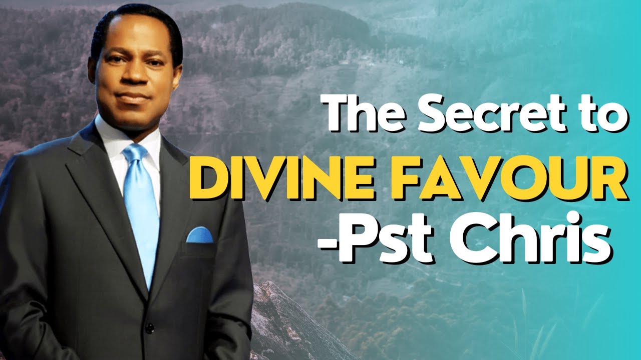 HOW TO RECEIVE FAVOUR WITH MEN BY PASTOR CHRIS - YouTube