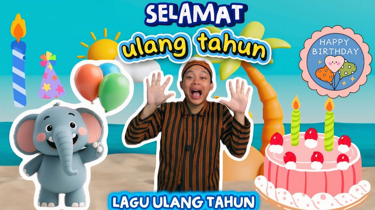 Lagu Selamat Ulang Tahun - Lagu Anak Anak - Lagu Happy Birthday ...