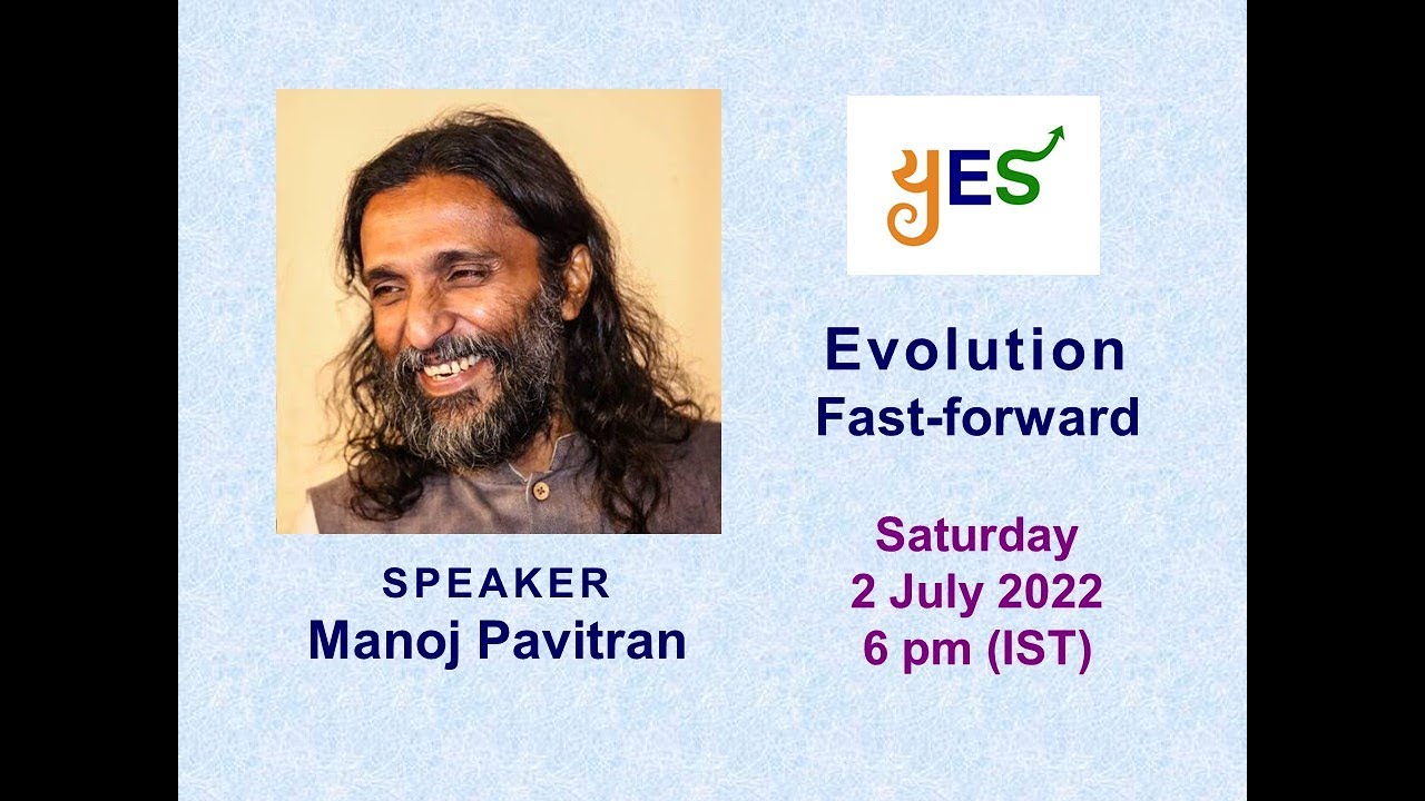 Evolution Fast-Forward - Manoj Pavitran | YES Talks - YouTube