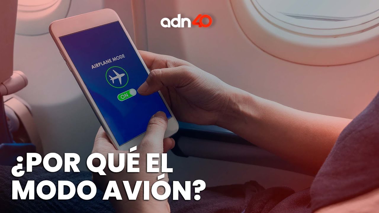 Explainer ¿Por qué es necesario poner el modo avión de los dispositivos ...