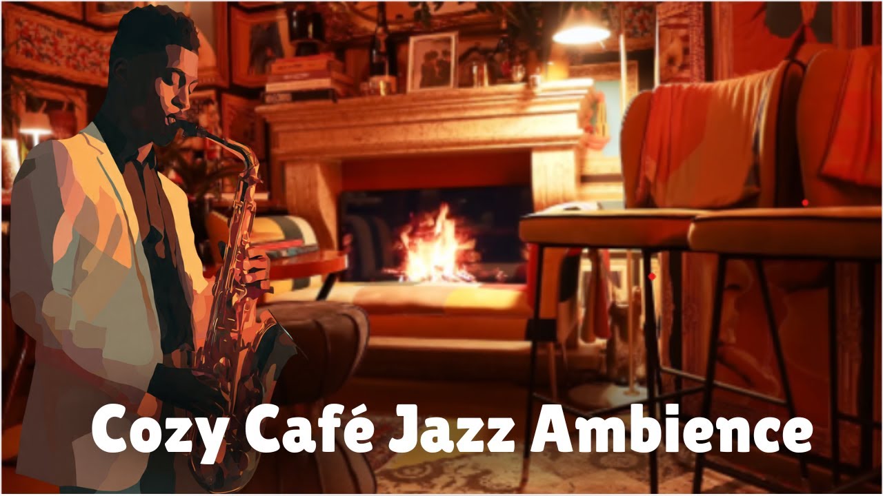 Smooth Jazz | Cozy Fireplace Ambience & Chill Lounge Music for ...