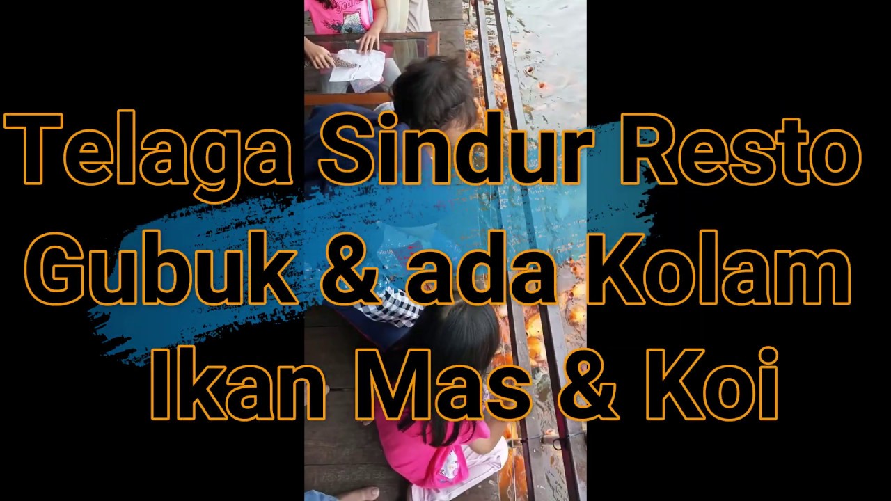 Restaurant Telaga Sindur ada Kolam Ikannya - YouTube